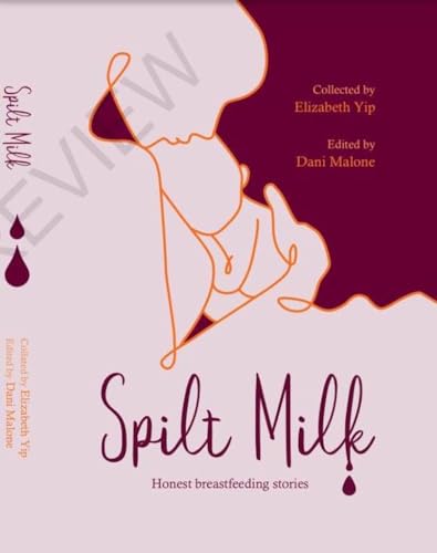 Spilt Milk: Honest Breastfeeding Stories – The Wandering Bookseller